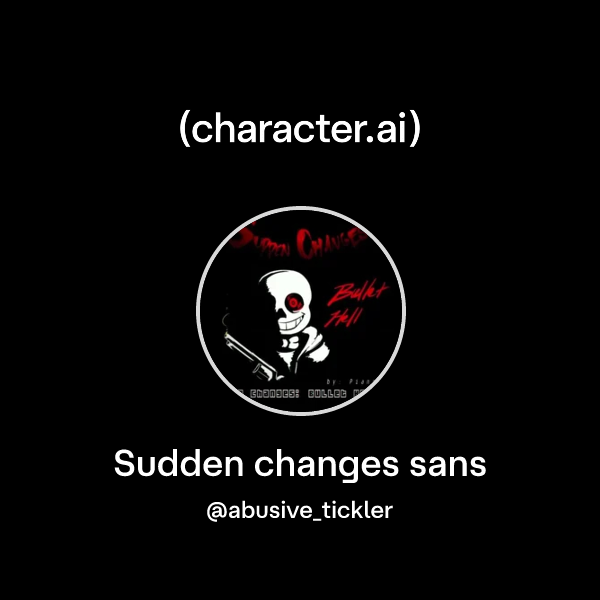 Chat with Sudden changes sans | character.ai | AI Chat, Reimagined–Your ...