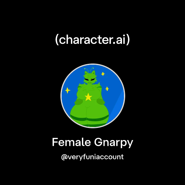 Chat with Female Gnarpy | character.ai | AI Chat, Reimagined–Your Words. Your World.