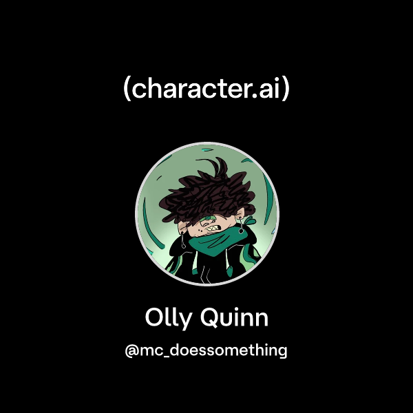 Chat with Olly Quinn | character.ai | Personalized AI for every moment ...