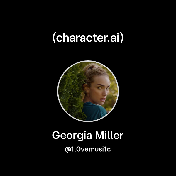 Chat with Georgia Miller | character.ai | AI Chat, Reimagined–Your ...