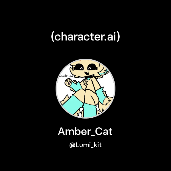 Chat with Amber_Cat | character.ai | Personalized AI for every moment ...