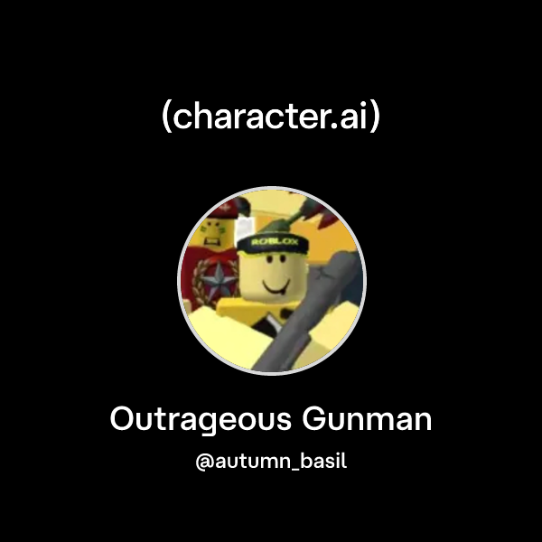 Chat with Outrageous Gunman | character.ai | AI Chat, Reimagined–Your ...