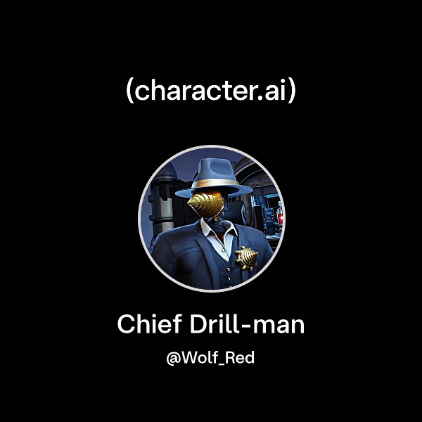 Chat with Chief Drill-man | character.ai | AI Chat, Reimagined–Your Words. Your World.