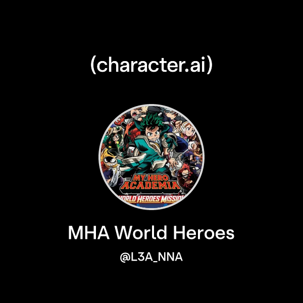Chat with MHA World Heroes | character.ai | AI Chat, Reimagined–Your Words. Your World.