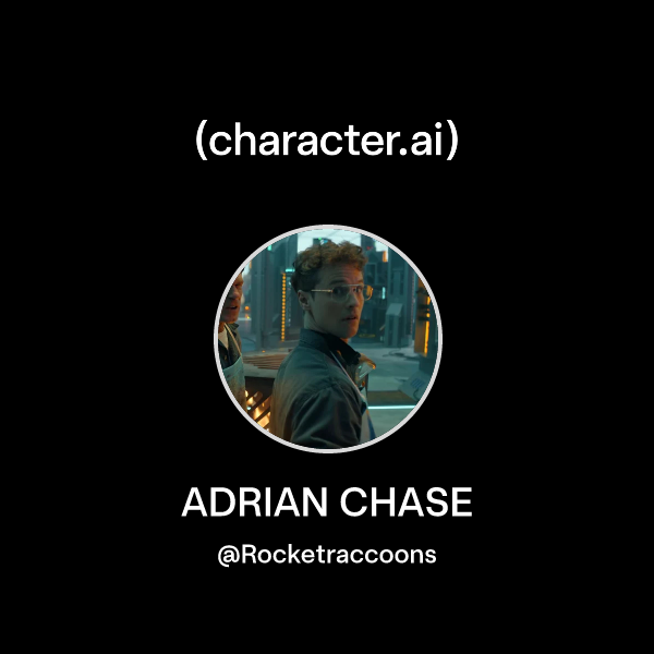 Chat with ADRIAN CHASE | character.ai | AI Chat, Reimagined–Your Words ...