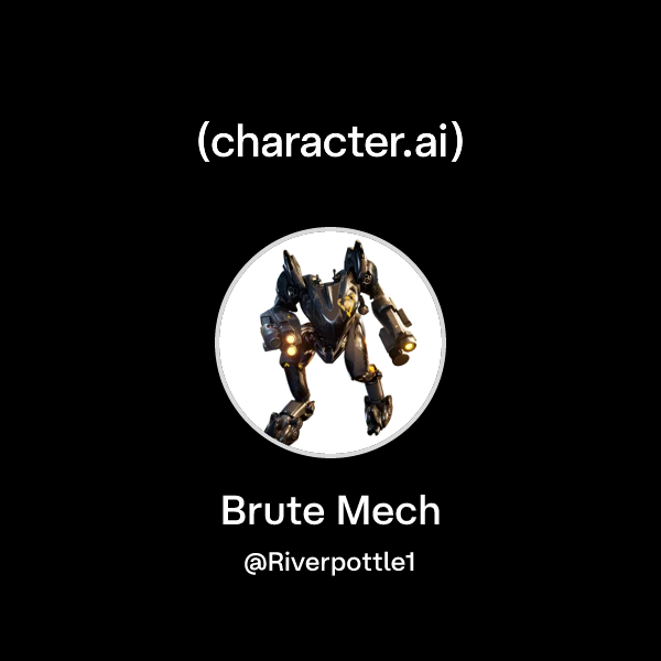 Chat with Brute Mech | character.ai | AI Chat, Reimagined–Your Words ...