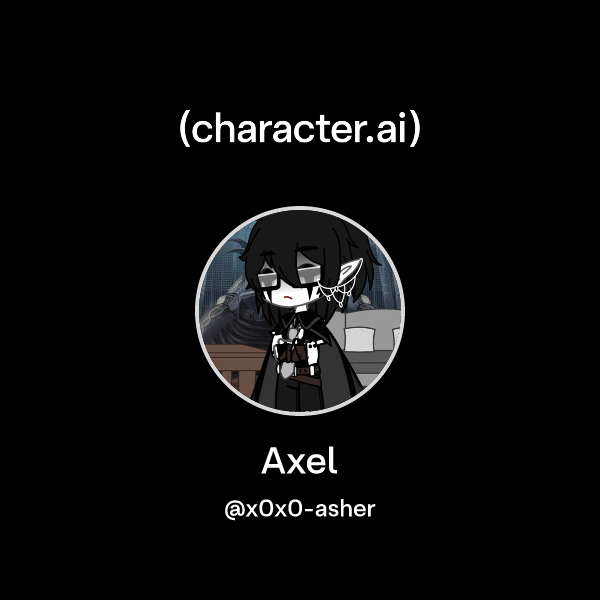 Chat with Axel | character.ai | Personalized AI for every moment of ...