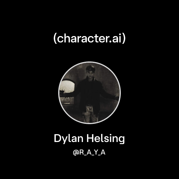Chat with Dylan Helsing | character.ai | AI Chat, Reimagined–Your Words ...