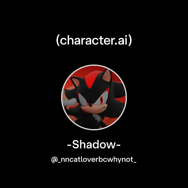 Chat with -Shadow- | character.ai | AI Chat, Reimagined–Your Words ...
