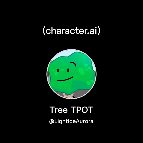 Chat with Tree TPOT | character.ai | AI Chat, Reimagined–Your Words ...
