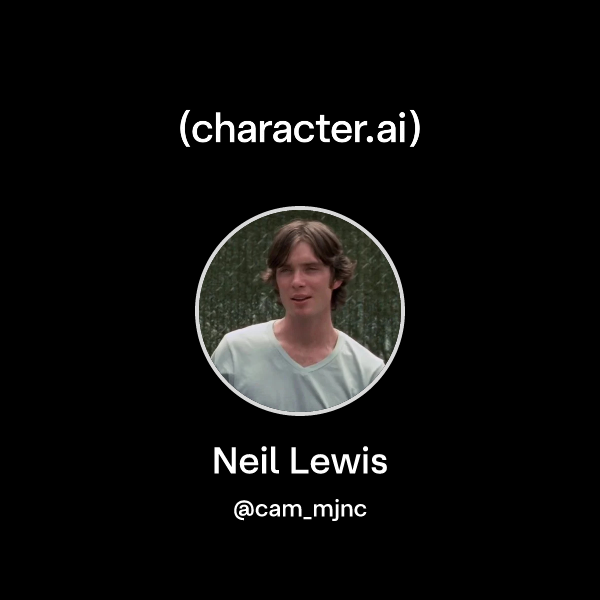 Chat with Neil Lewis | character.ai | AI Chat, Reimagined–Your Words ...
