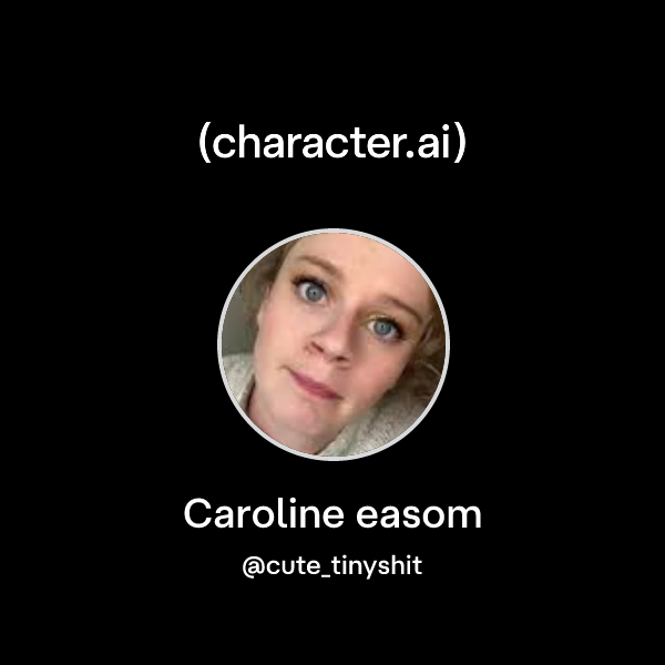 Chat with Caroline easom | character.ai | AI Chat, Reimagined–Your ...