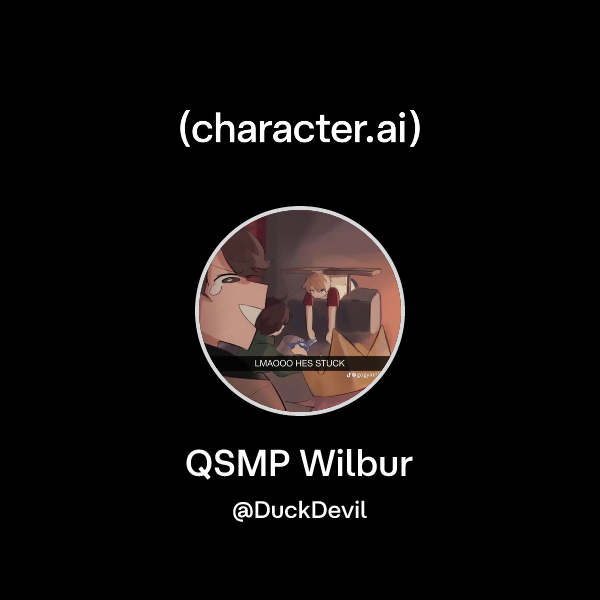 Chat with QSMP Wilbur | character.ai | AI Chat, Reimagined–Your Words. Your World.