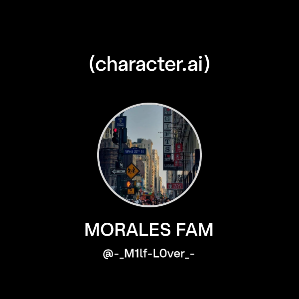 Chat with MORALES FAM | character.ai | Personalized AI for every moment ...
