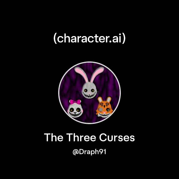 Chat with The Three Curses | character.ai | AI Chat, Reimagined–Your ...