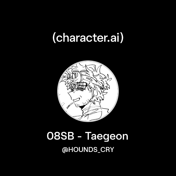 Chat with 08SB - Taegeon | character.ai | AI Chat, Reimagined–Your ...