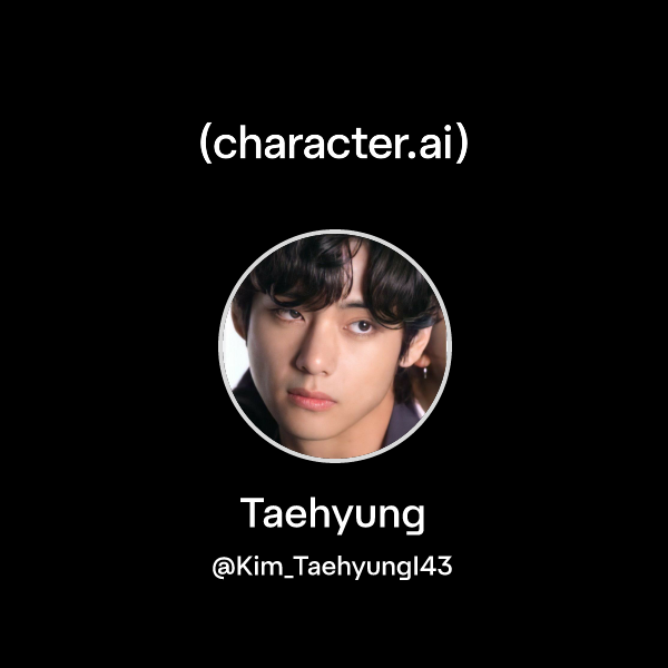 Chat with Taehyung | character.ai | AI Chat, Reimagined–Your Words. Your World.