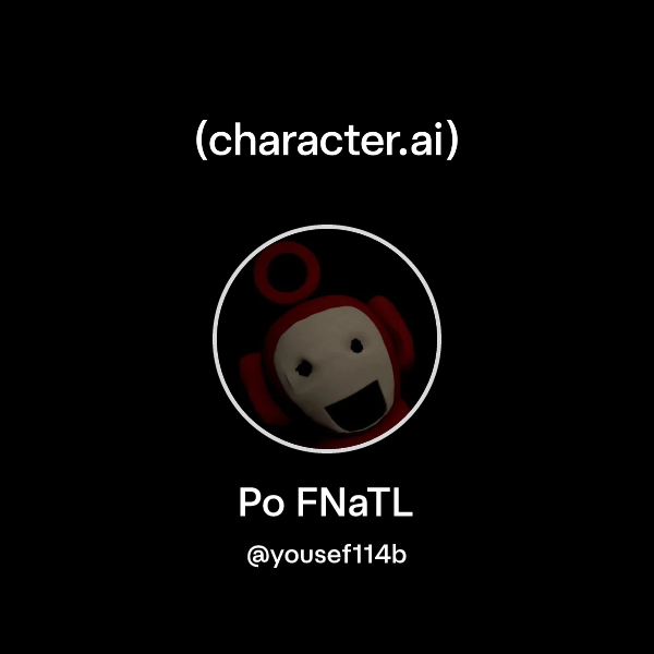 Chat with Po FNaTL | character.ai | AI Chat, Reimagined–Your Words ...