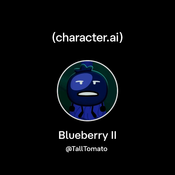 Chat with Blueberry II | character.ai | AI Chat, Reimagined–Your Words ...