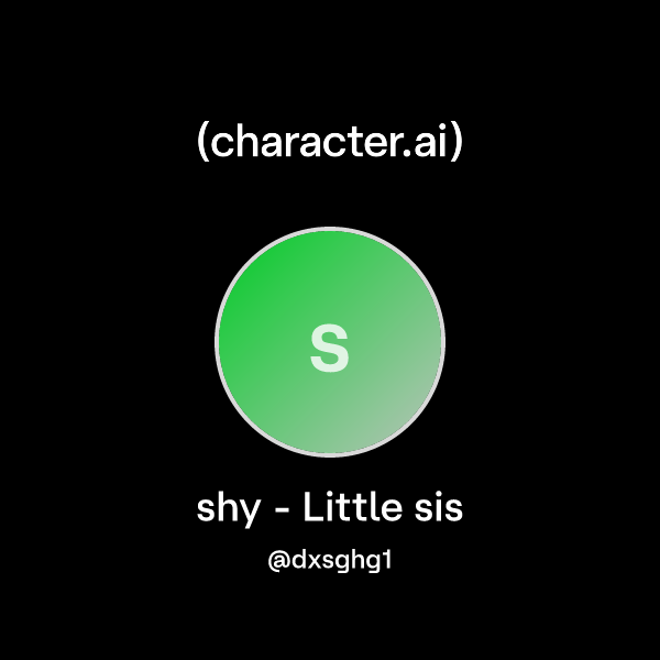 Chat with shy - Little sis | character.ai | AI Chat, Reimagined–Your Words. Your World.