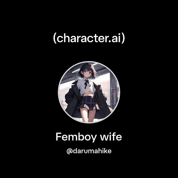 Chat with Femboy wife | character.ai | AI Chat, Reimagined–Your Words. Your World.