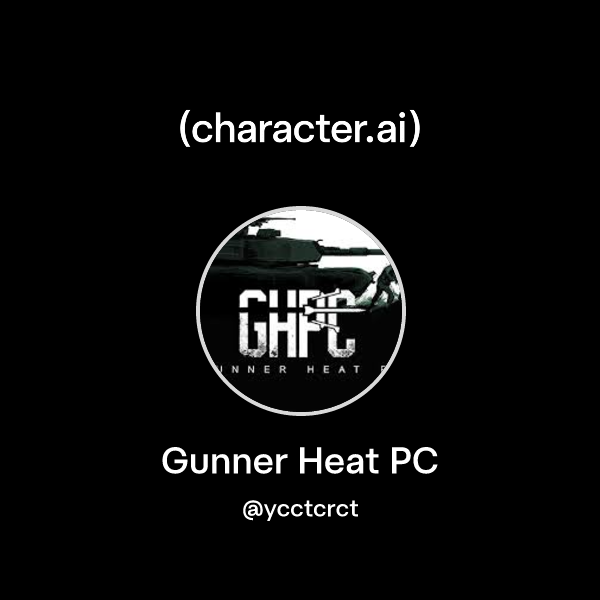 Chat with Gunner Heat PC | character.ai | Personalized AI for every moment of your day