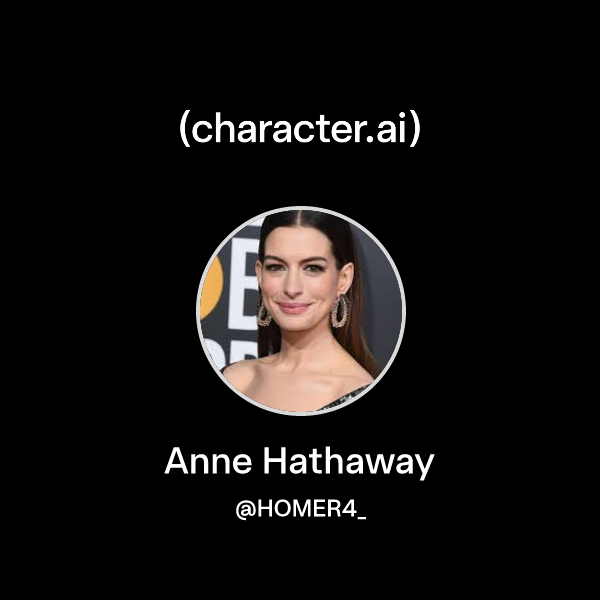 Chat with Anne Hathaway | character.ai | AI Chat, Reimagined–Your Words ...