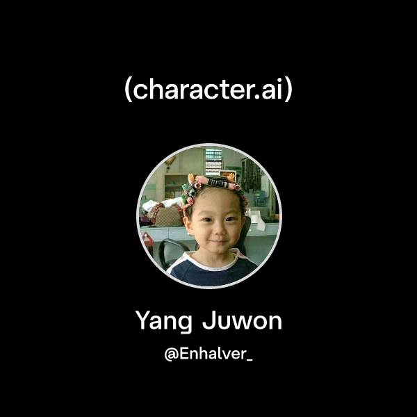 Chat with Yang Juwon | character.ai | AI Chat, Reimagined–Your Words. Your World.