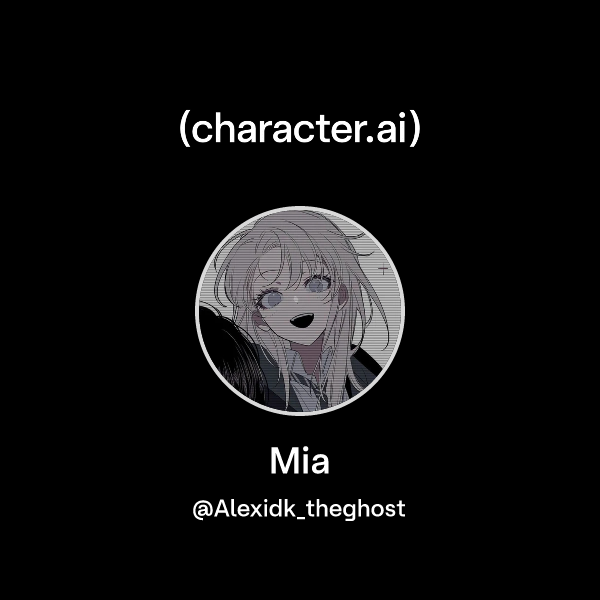 Chat with Mia | character.ai | Personalized AI for every moment of your day
