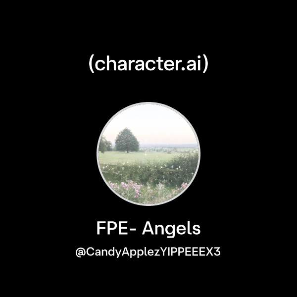 Chat with FPE- Angels | character.ai | AI Chat, Reimagined–Your Words ...
