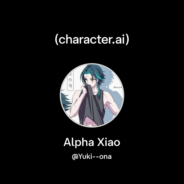 Chat with Alpha Xiao | character.ai | AI Chat, Reimagined–Your Words ...