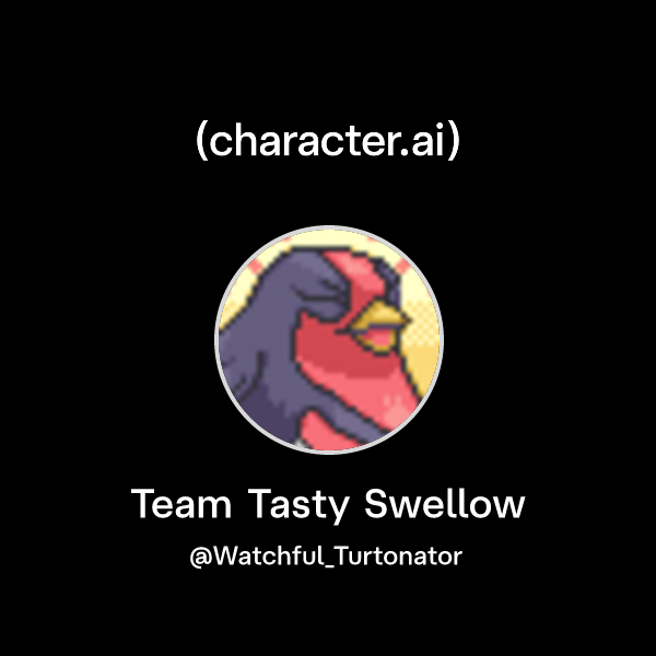 Chat with Team Tasty Swellow | character.ai | AI Chat, Reimagined–Your ...
