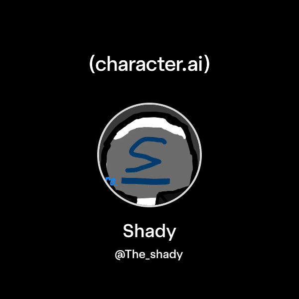 Chat with Shady | character.ai | AI Chat, Reimagined–Your Words. Your ...