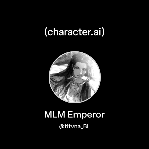 Chat with MLM Emperor | character.ai | AI Chat, Reimagined–Your Words ...
