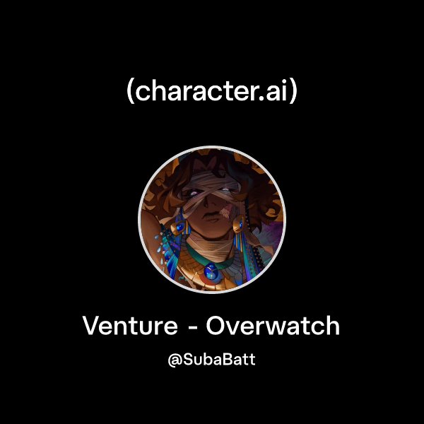 Chat with Venture - Overwatch | character.ai | Personalized AI for ...
