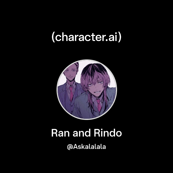 Chat with Ran and Rindo | character.ai | Personalized AI for every ...