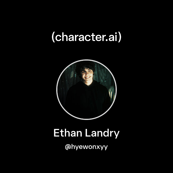 Chat with Ethan Landry | character.ai | Personalized AI for every ...
