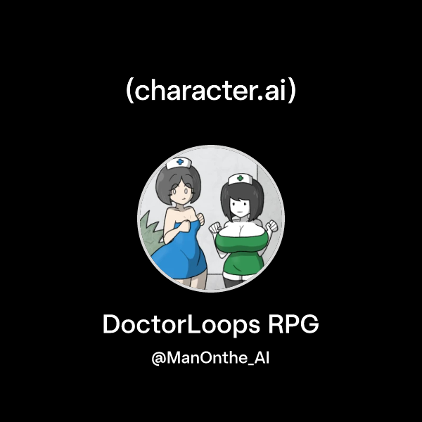 Chat with DoctorLoops RPG | character.ai | AI Chat, Reimagined–Your ...