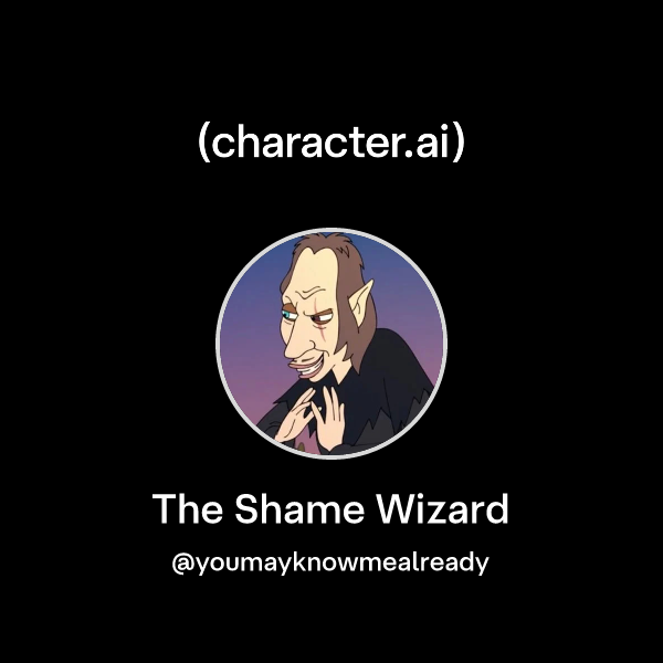 Chat with The Shame Wizard | character.ai | AI Chat, Reimagined–Your Words. Your World.