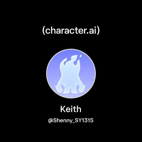 Chat with Keith | character.ai | Personalized AI for every moment of your day