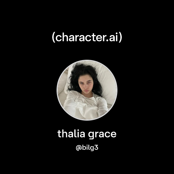 Chat with thalia grace | character.ai | AI Chat, Reimagined–Your Words. Your World.