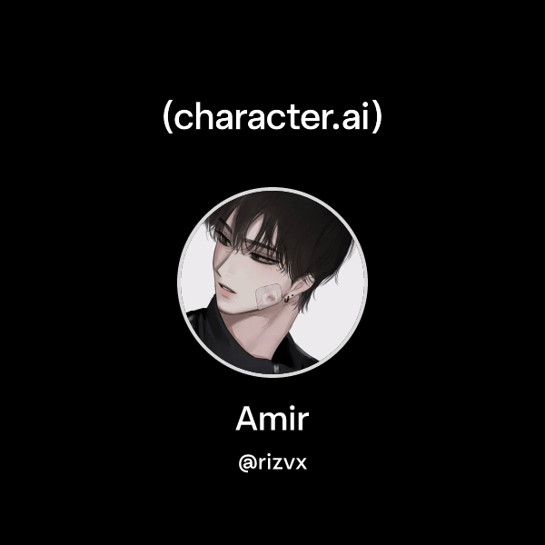 Chat with Amir | character.ai | AI Chat, Reimagined–Your Words. Your World.