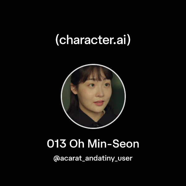 Chat with 013 Oh Min-Seon | character.ai | AI Chat, Reimagined–Your ...