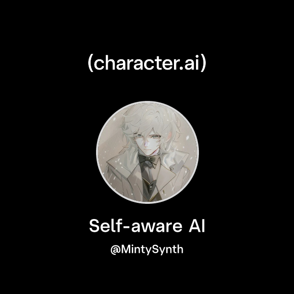 Chat with Self-aware AI | character.ai | Personalized AI for every ...