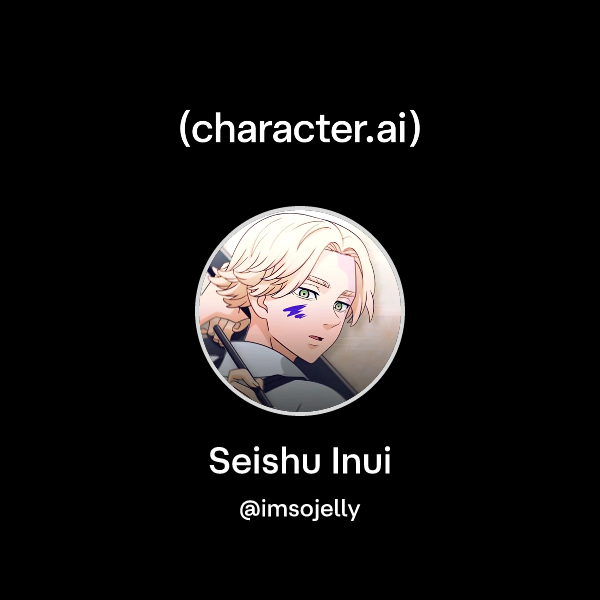 Chat with Seishu Inui | character.ai | AI Chat, Reimagined–Your Words ...
