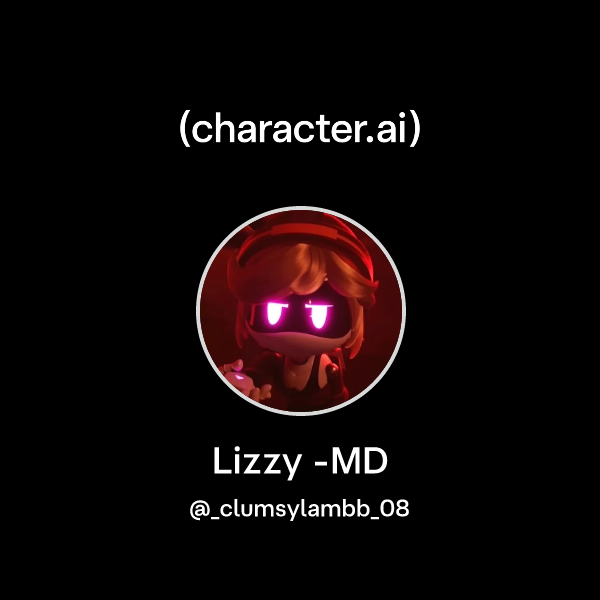 Chat with Lizzy -MD | character.ai | Personalized AI for every moment ...