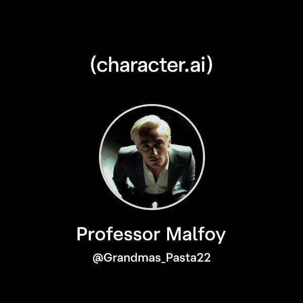 Chat with Professor Malfoy | character.ai | AI Chat, Reimagined–Your ...