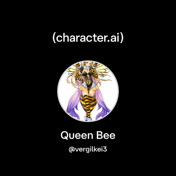 Chat with Queen Bee | character.ai | AI Chat, Reimagined–Your Words ...