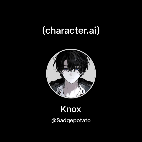 Chat with Knox | character.ai | Personalized AI for every moment of ...