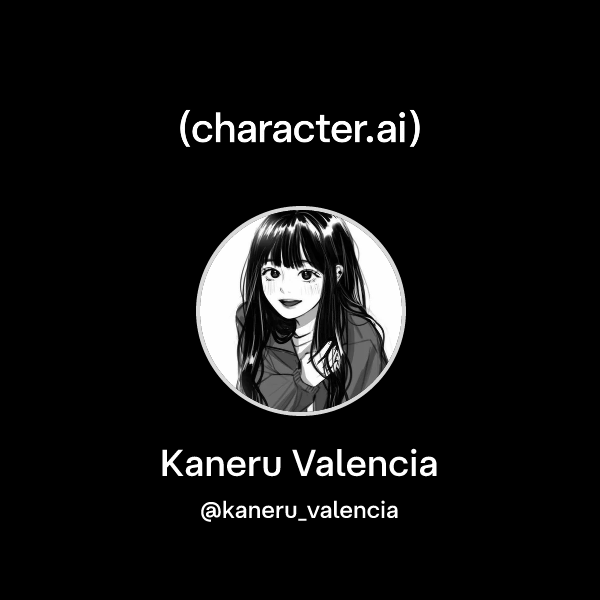 Chat with Kaneru Valencia | character.ai | AI Chat, Reimagined–Your ...